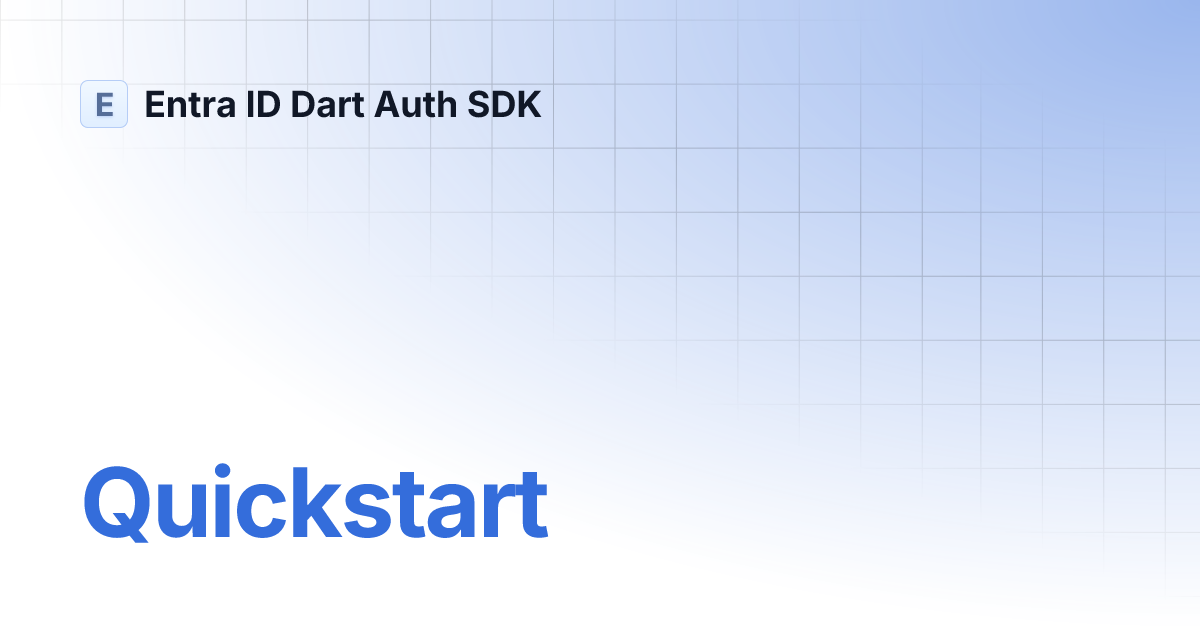 Quickstart | Entra ID Dart Auth SDK